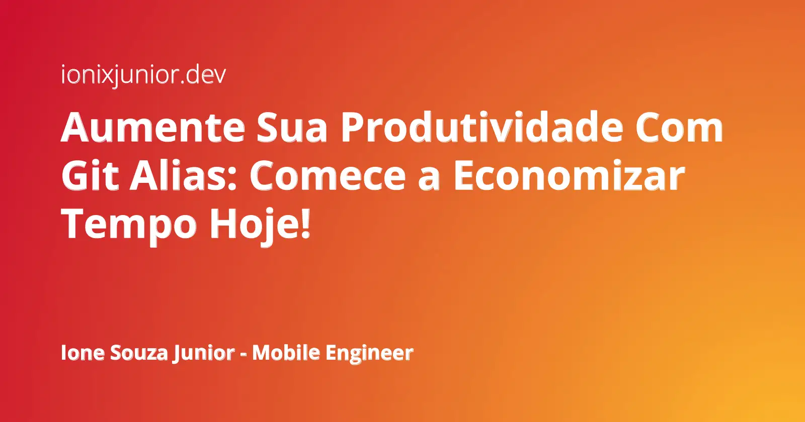 Aumente Sua Produtividade Com Git Alias: Comece a Economizar Tempo Hoje!