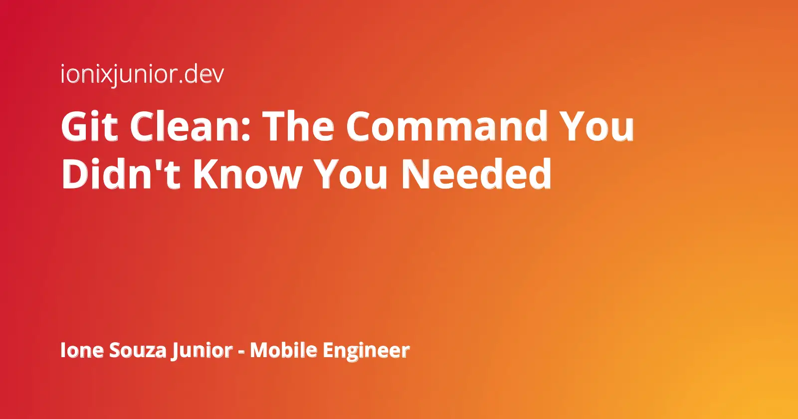 Git Clean: The Command You Didn't Know You Needed