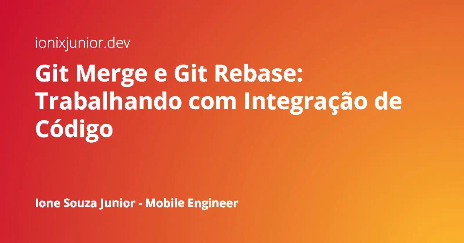 Git Merge E Git Rebase Trabalhando Com Integração De Código