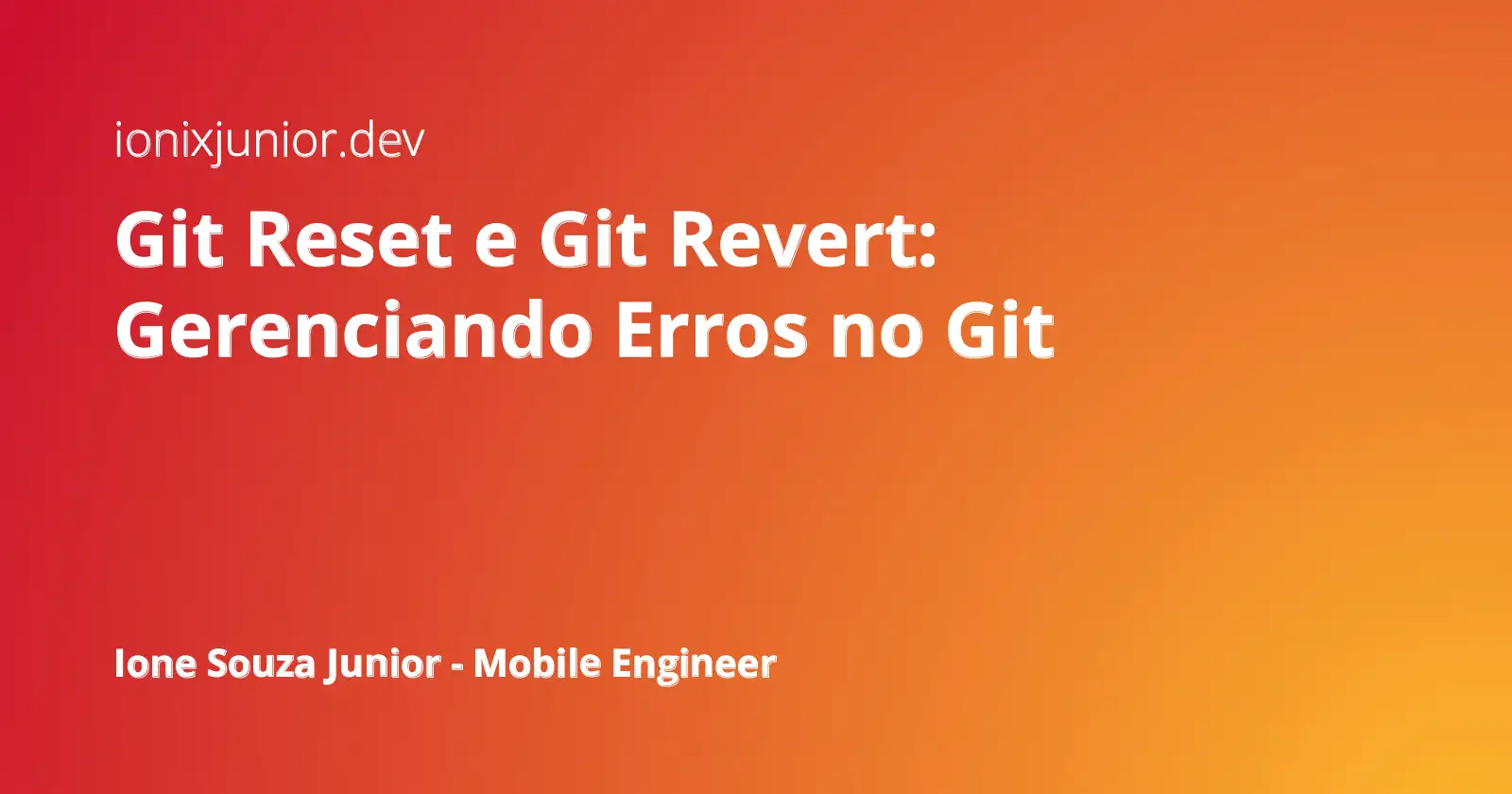 Git Reset e Git Revert: Gerenciando Erros no Git