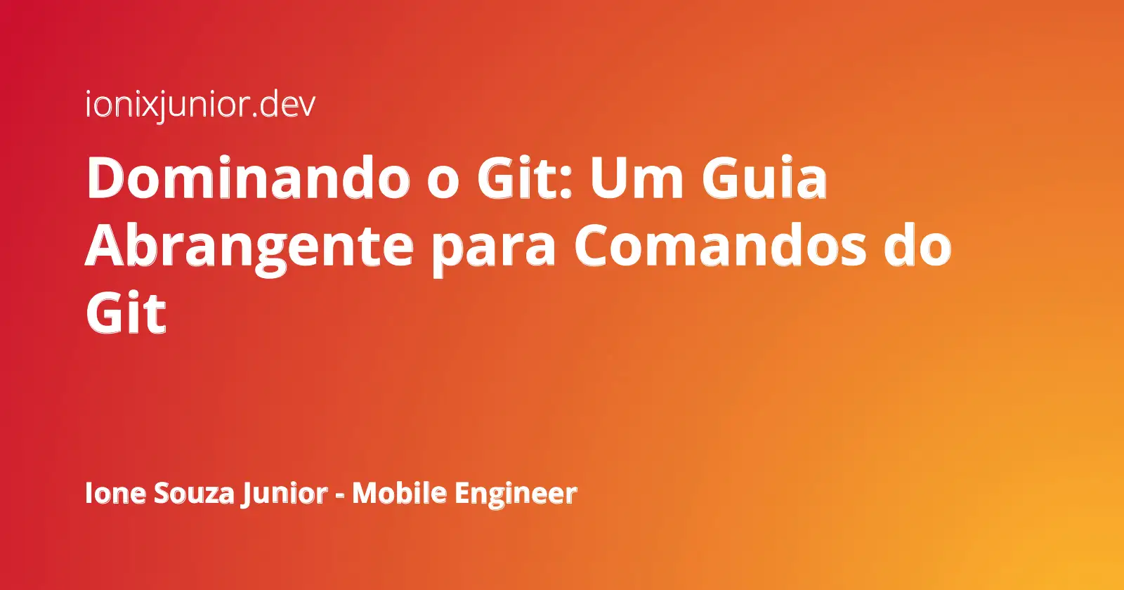 Dominando o Git: Um Guia Abrangente para Comandos do Git