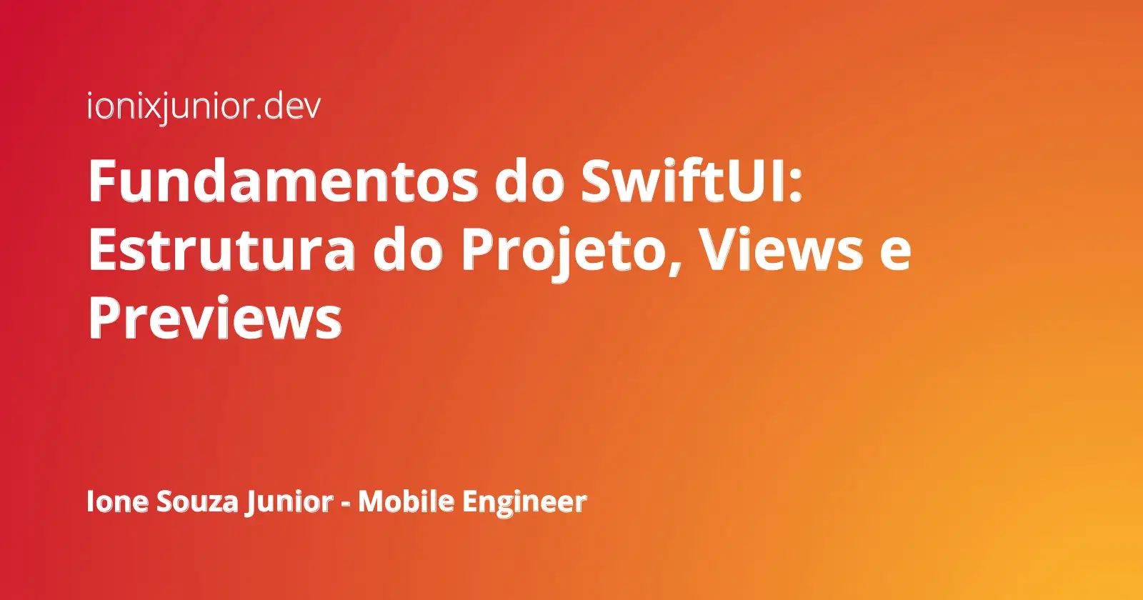 Fundamentos do SwiftUI: Estrutura do Projeto, Views e Previews